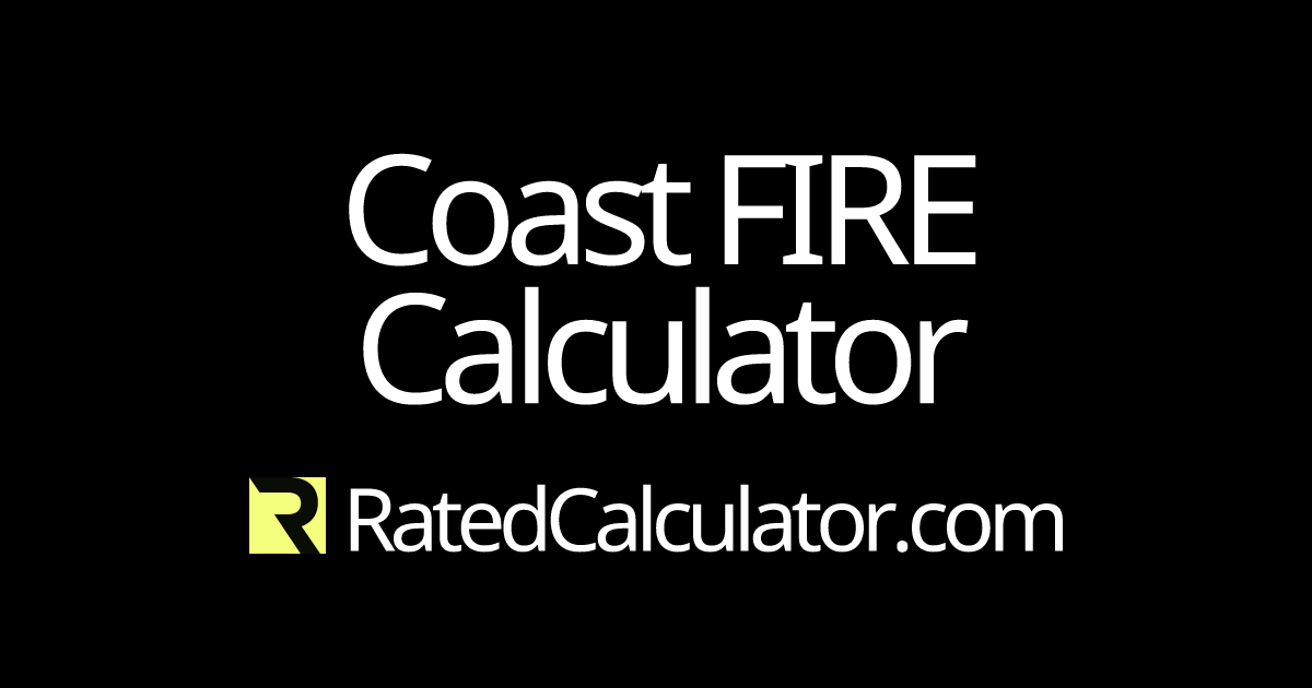 Coast FIRE Calculator with Formula, Examples & Steps