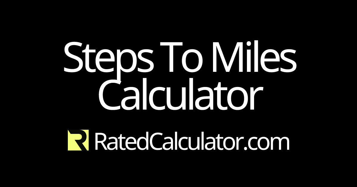Steps to Miles Calculator | Convert Your Steps to Miles Easily