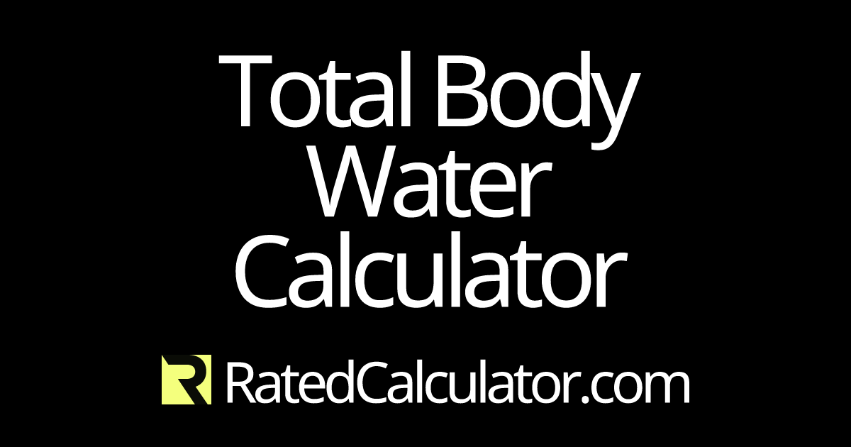 Total Body Water Calculator | Estimate Your Body's Water Content